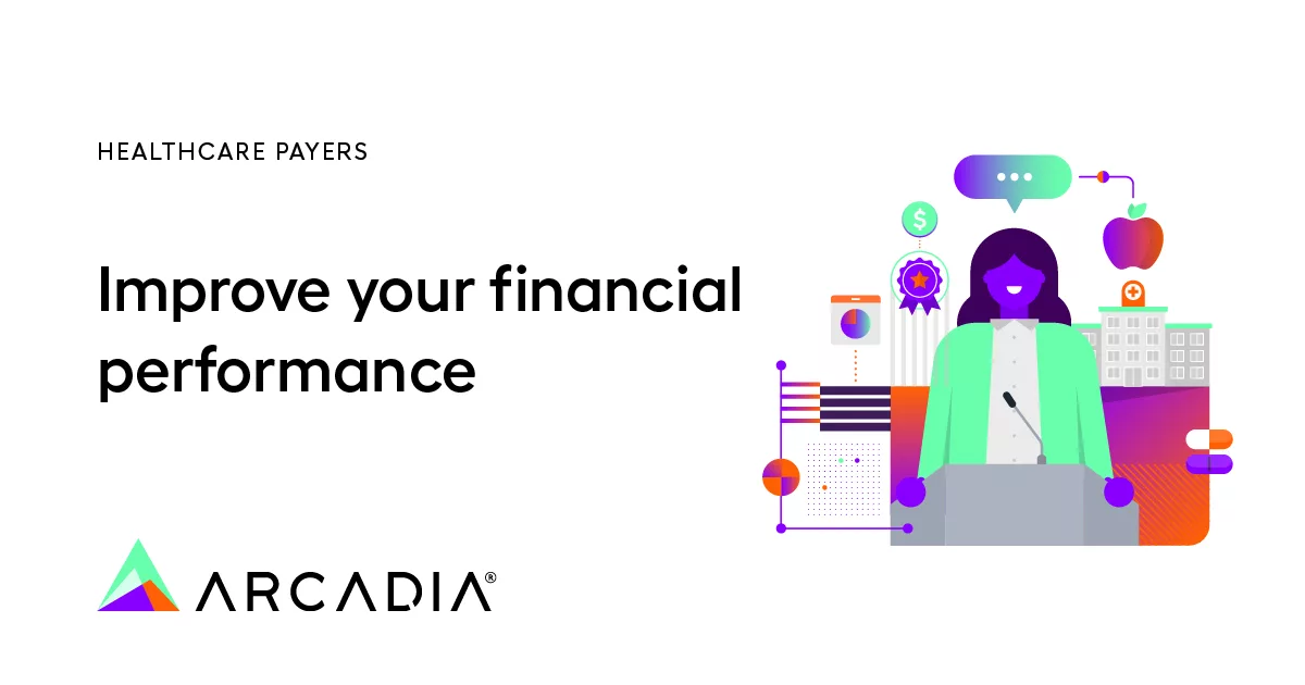 Advanced Healthcare Payer Analytics | Arcadia Analytics