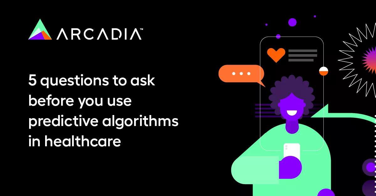 5 questions to ask before you use predictive algorithms in healthcare