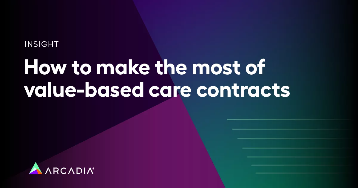 How to make the most of value-based care contracts