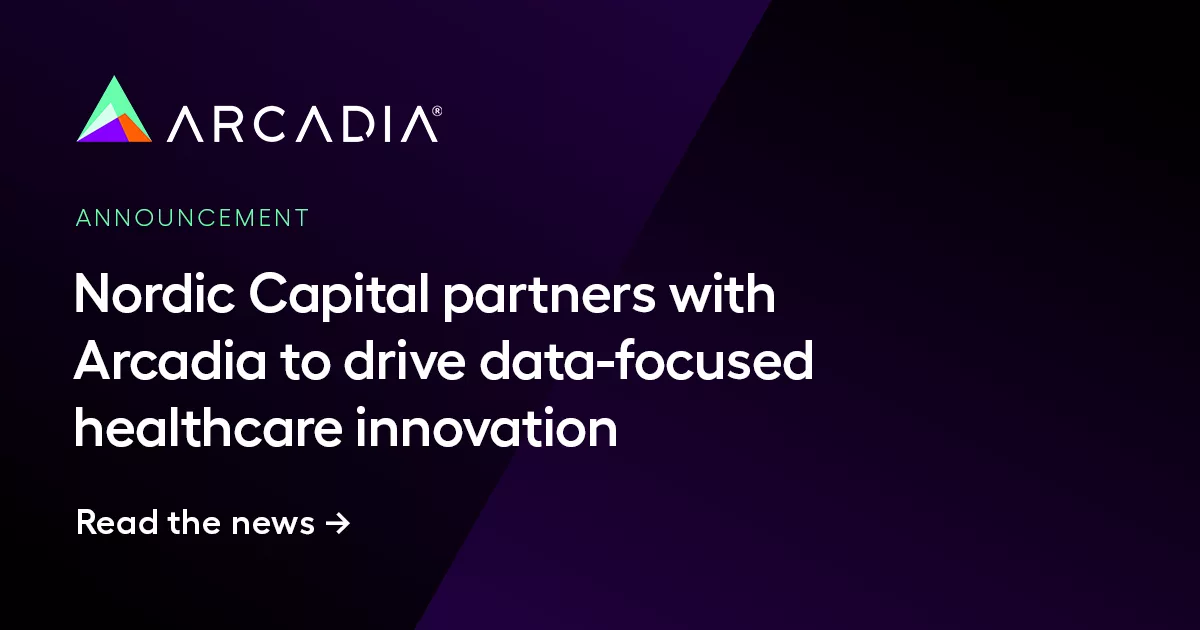 Nordic Capital partners with Arcadia on healthcare data innovation