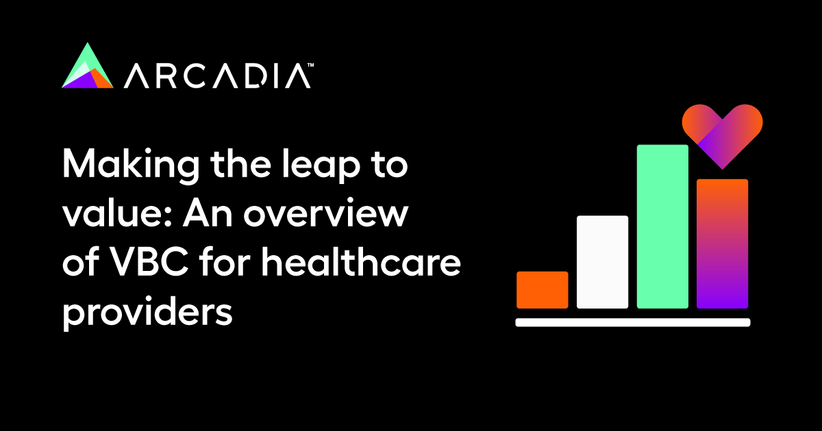 Making the leap to value: An overview of VBC for healthcare providers
