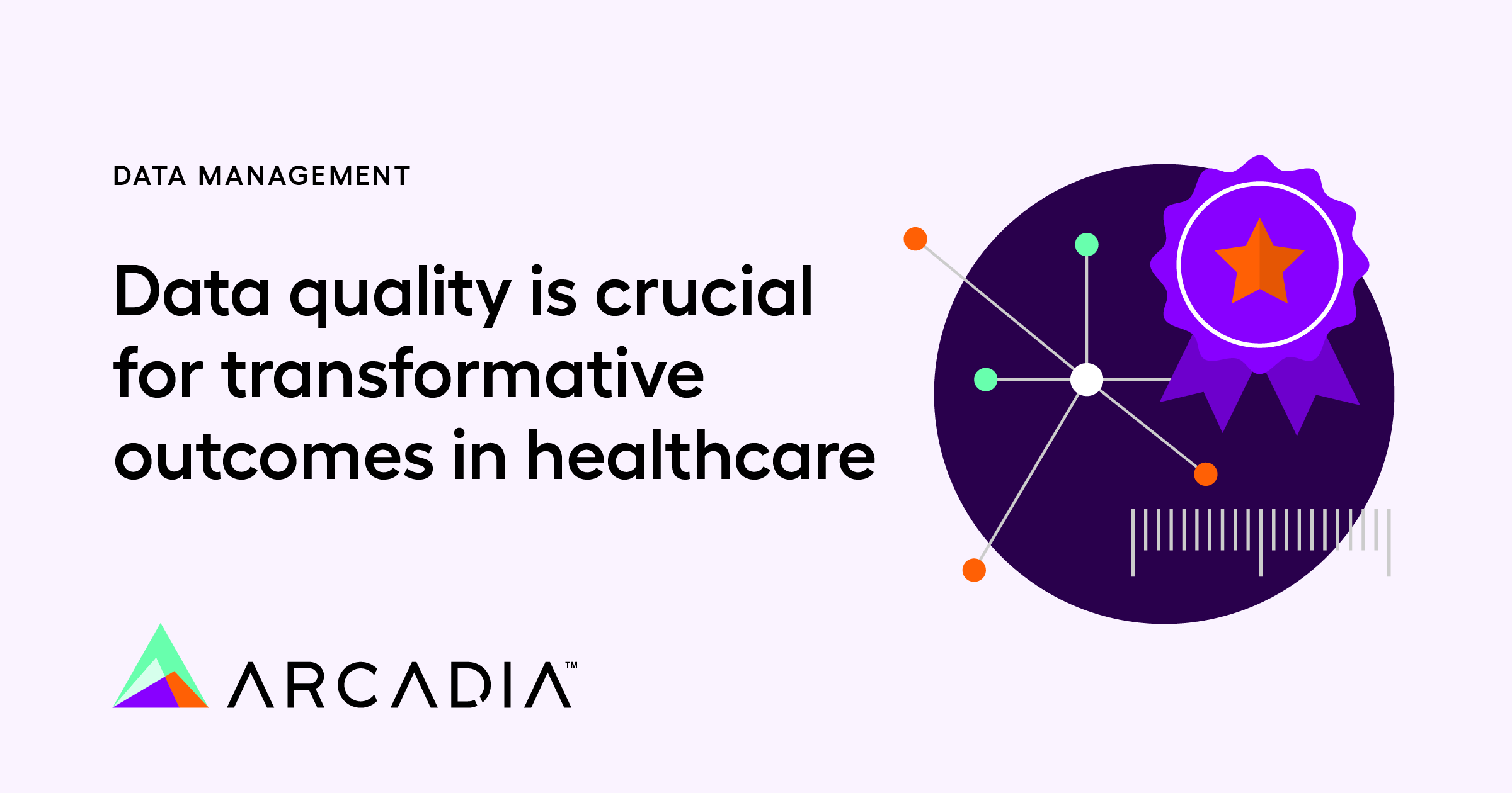 Data Management and Quality | Arcadia Use Cases